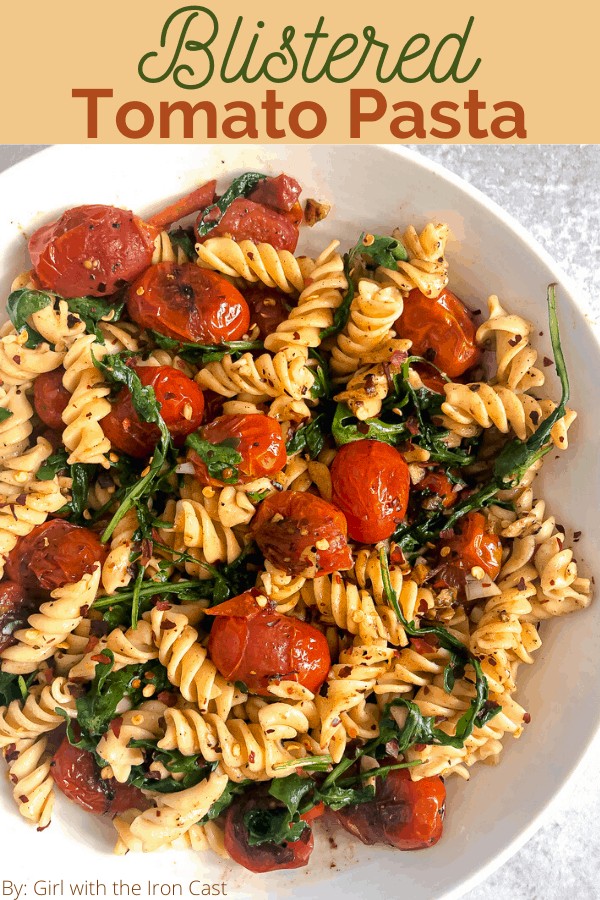 Blistered Tomato Pasta - Girl With The Iron Cast