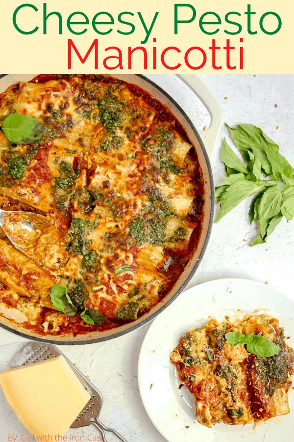 Cheesy Pesto Manicotti - Girl With The Iron Cast