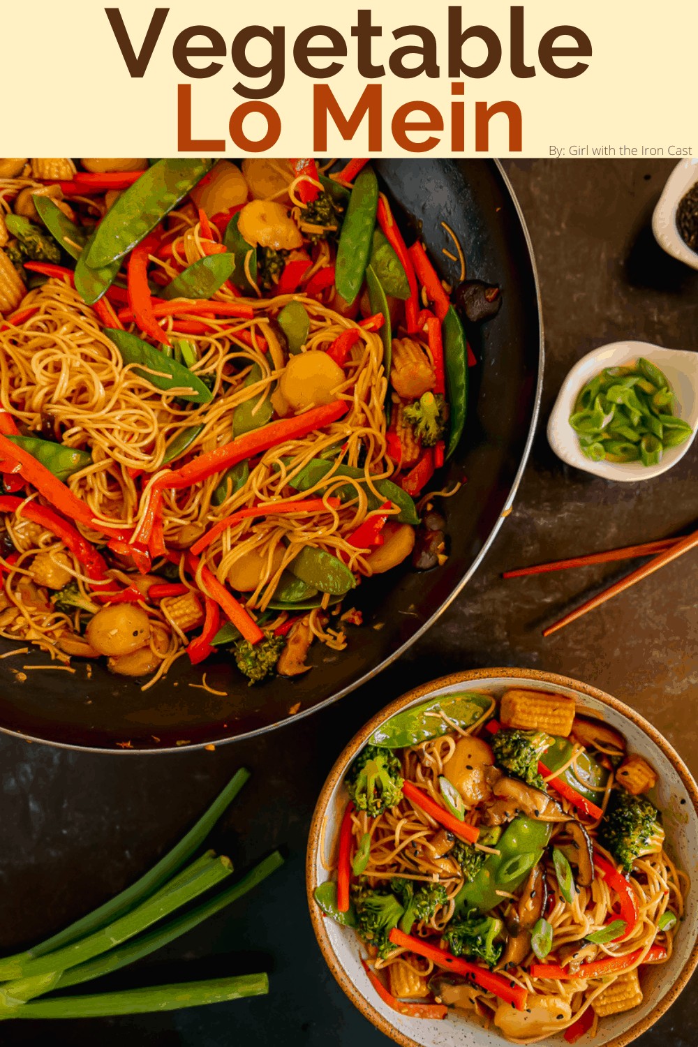 Vegetable Lo Mein - Girl With The Iron Cast
