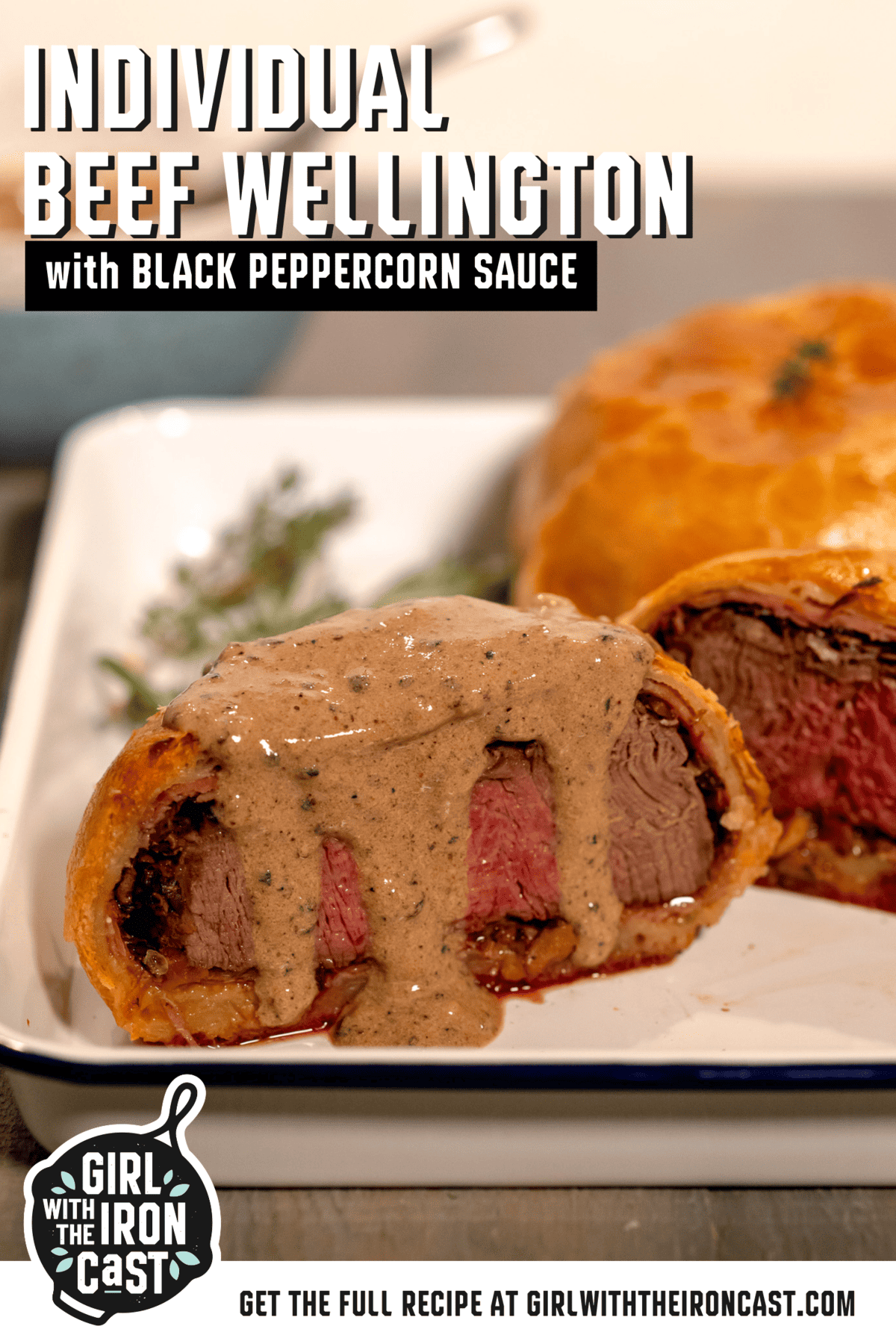 Individual Beef Wellington With Black Peppercorn Sauce - Girl With The ...